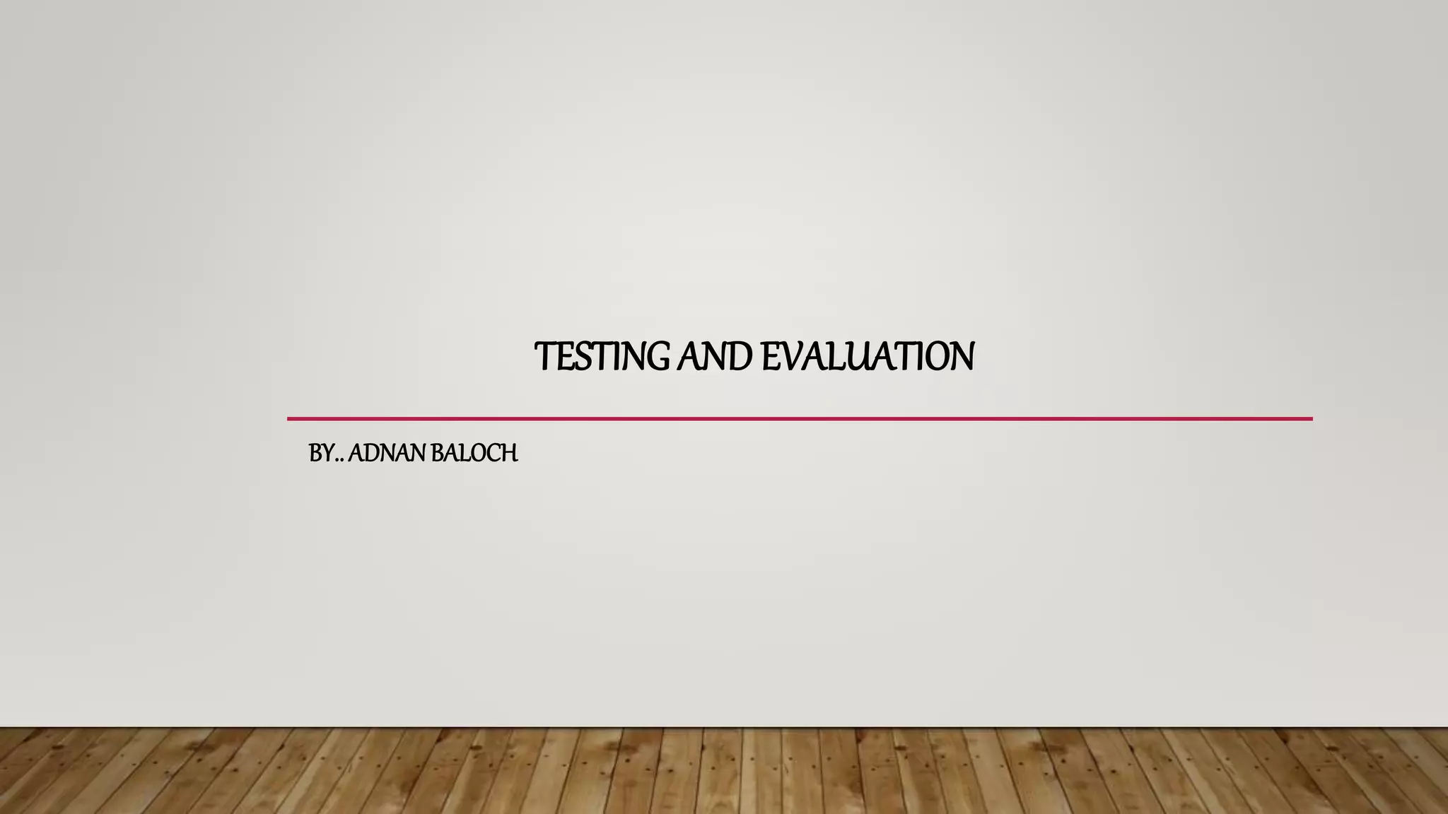 Testing and evaluation | PPTX