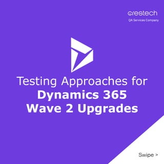Microsoft Dynamics 365 Test Approaches for Wave 2 Upgrades.pdf