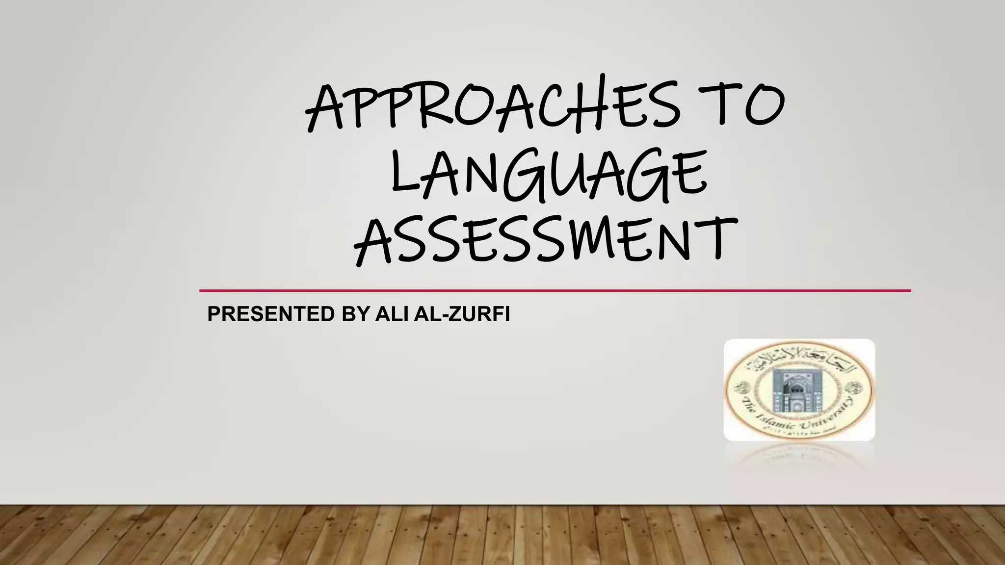 Approaches to language Assessment | PPTX