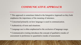 Approaches to language Assessment | PPTX