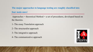 Approaches to language Assessment | PPTX