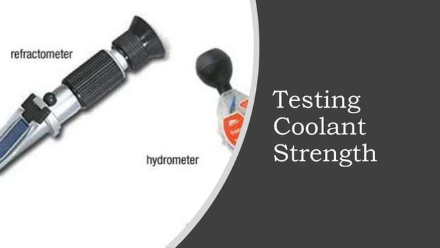 Testing coolant strength | PPT