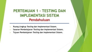 Testing dan IS Pertemuan 1 - Pendahuluan.pdf