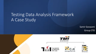Testing Data Analysis Framework - A Case Study_orig.pptx