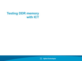 Testing ddr memory with ict | PDF