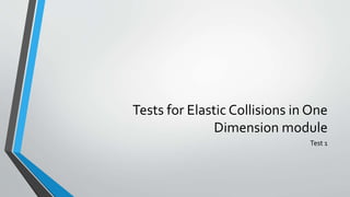 Testing evidence | PPTX | Physics | Science