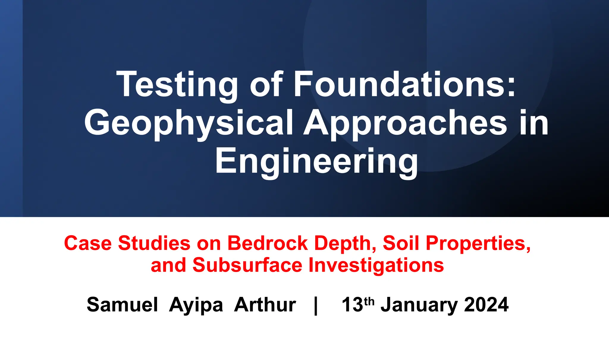 Geophysical Methods for foundations - Case studie | PPTX