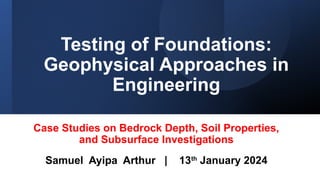 Geophysical Methods for foundations - Case studie | PPTX