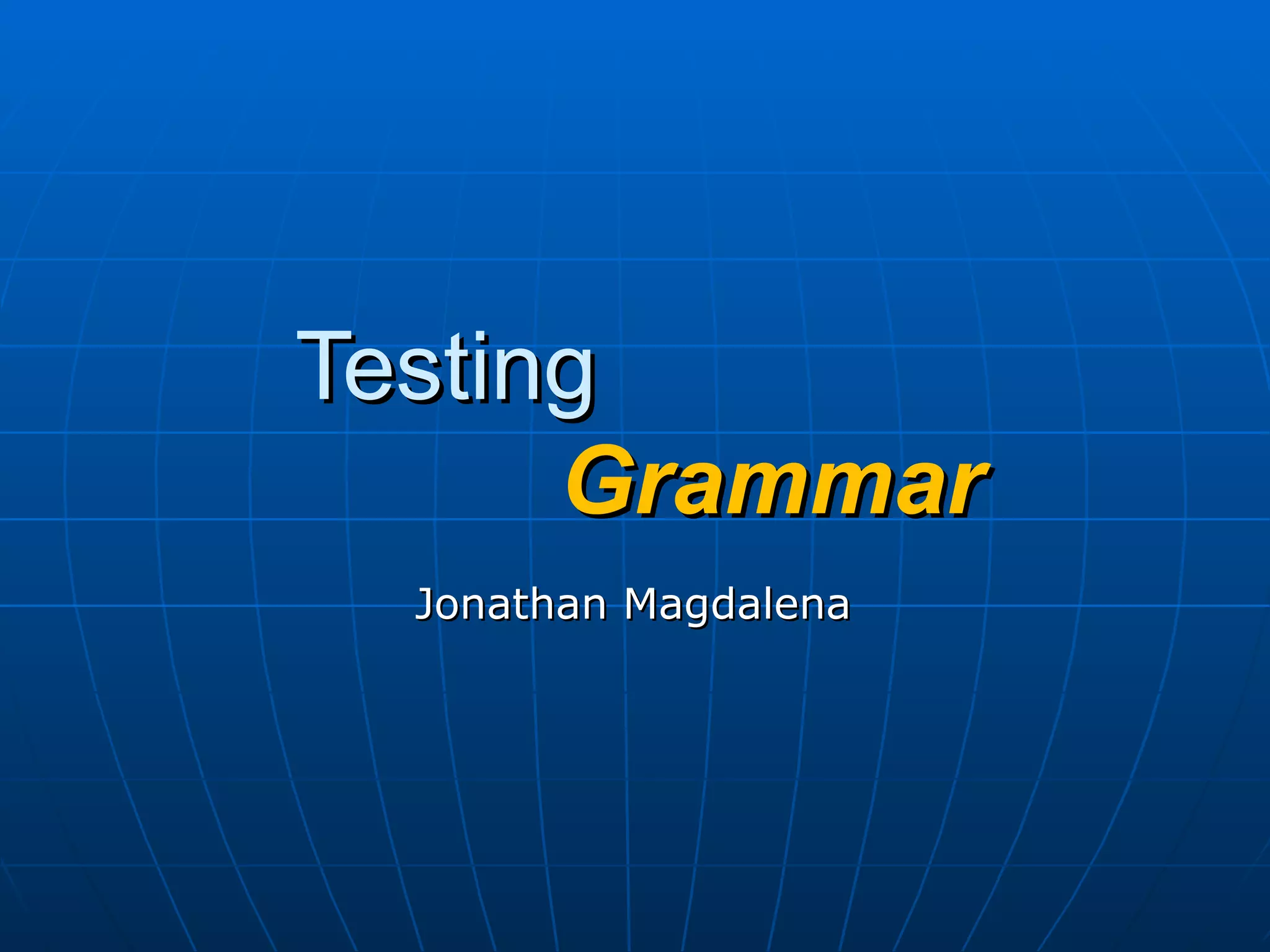 Testing Grammar | PPT
