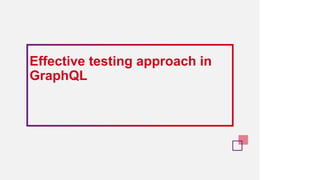 Testing Graph QL Presentation (Test Automation) | PPT