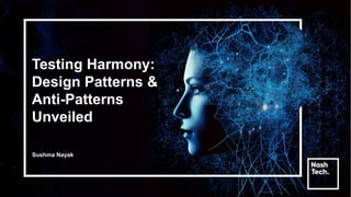 Testing Harmony Design Patterns & Anti-Patterns Unveiled | PPT