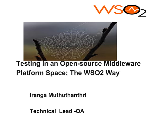Testing In An Open Source Middleware Platform Space The Wso2 Way Ppt