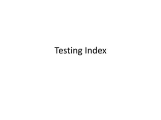 Testing index | PPT