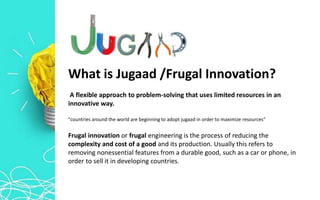 Jugaad Frugal Innovation | PPTX