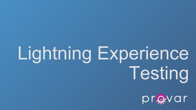Testing lightning components feb 15th 2018 | PPT