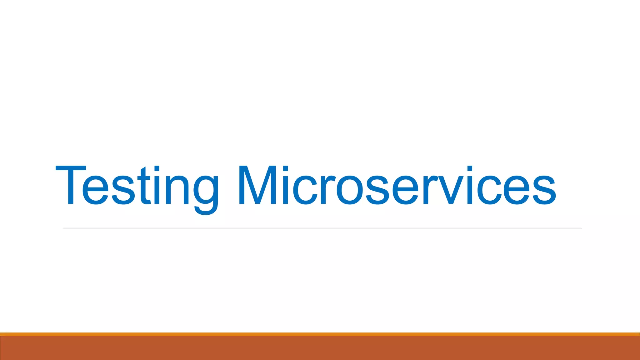Testing Microservices | PPT