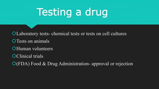 Testing of drugs on human volunteers | PPTX