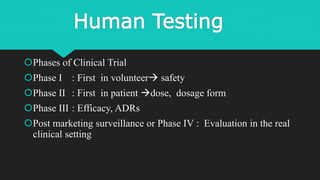 Testing of drugs on human volunteers | PPTX