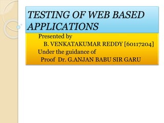 Testing of web based Applicatons | PPTX