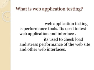 Testing of web based Applicatons | PPTX