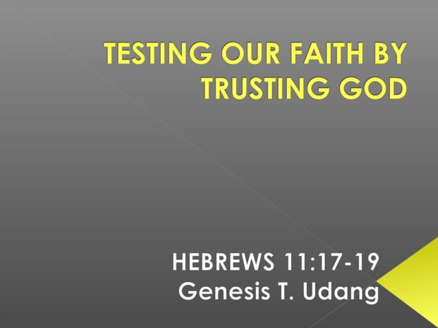 Testing our faith by trusting God | PPT