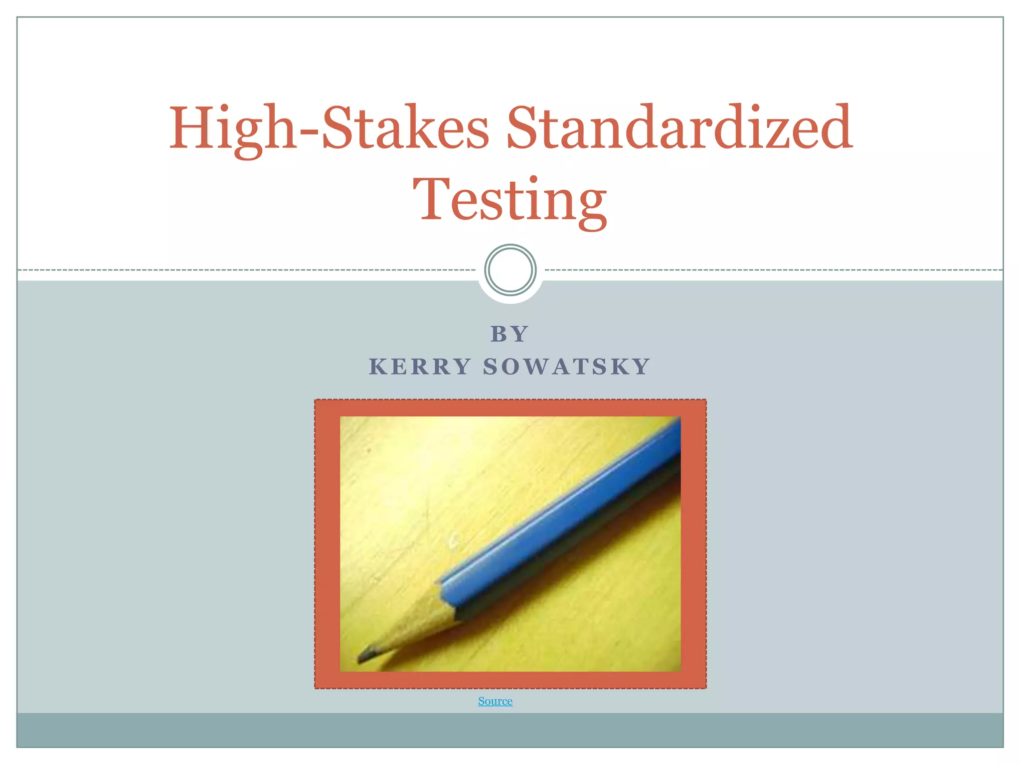 High-Stakes Standardized Testing: The Advantages and Disadvantages of ...