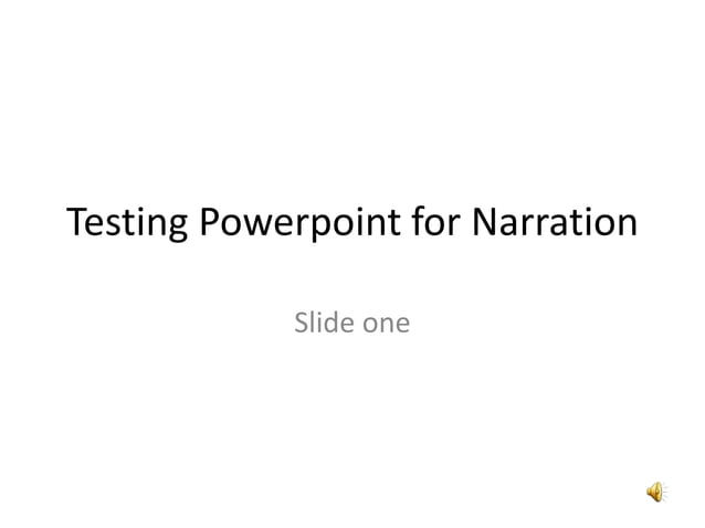 Testing powerpoint for narration pps | PPT