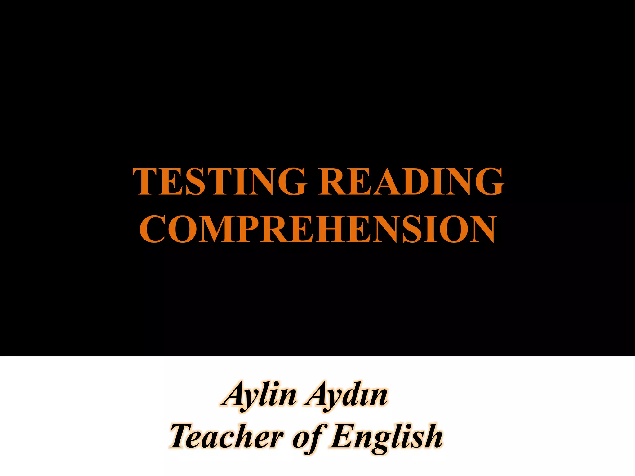 Testing reading comprehension | PPTX