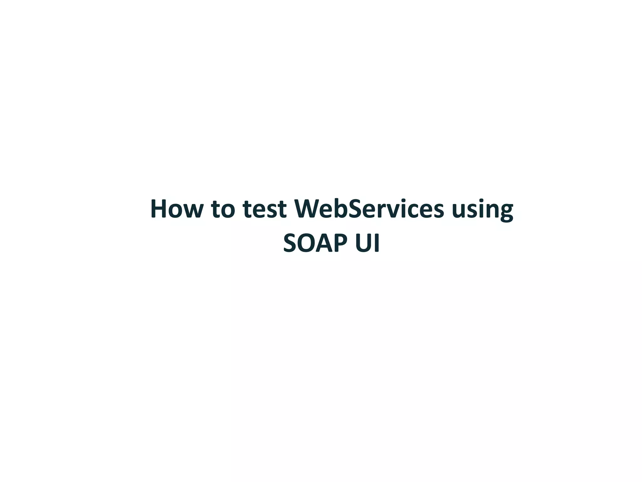 Testing soapui | PPT