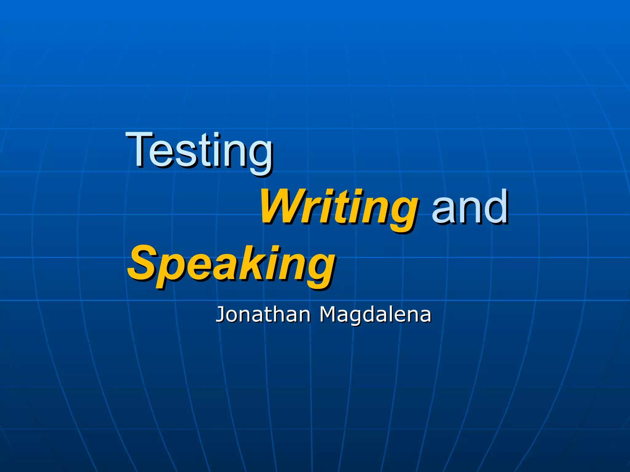 Testing Speaking and Writing | PPT
