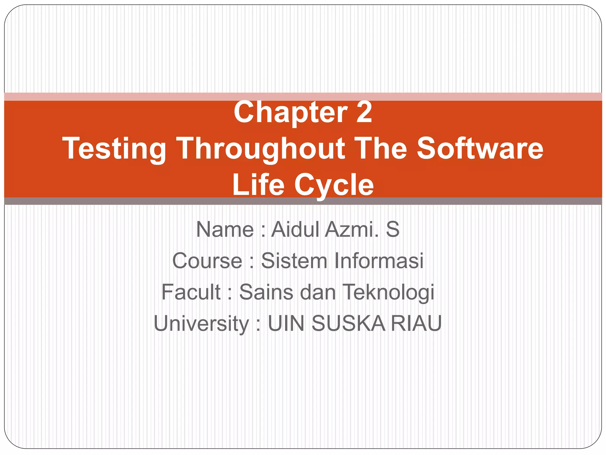 Testing throughout the software life cycle | PPT