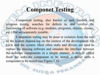 Materi Testing dan Implementasi Sistem - Testing throughout the ...