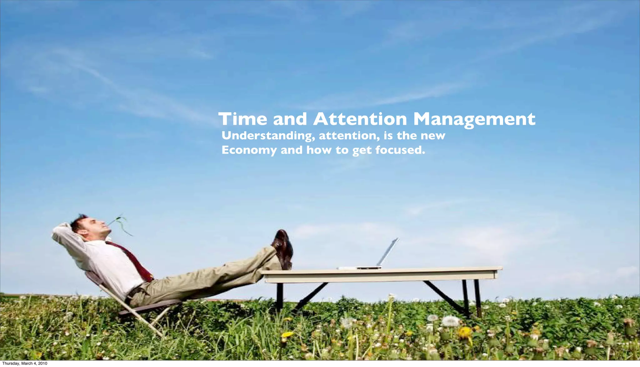 Learn to manage your attention to get more time and become more ...