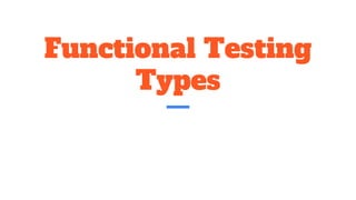 Testing types functional and nonfunctional - Kati Holasz | PDF | Web ...