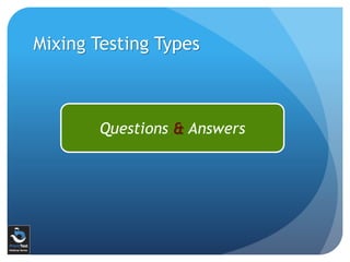 Mixing testing types to improve your testing results | PPTX ...