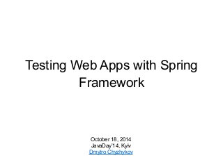 Testing Web Apps with Spring Framework | PPT