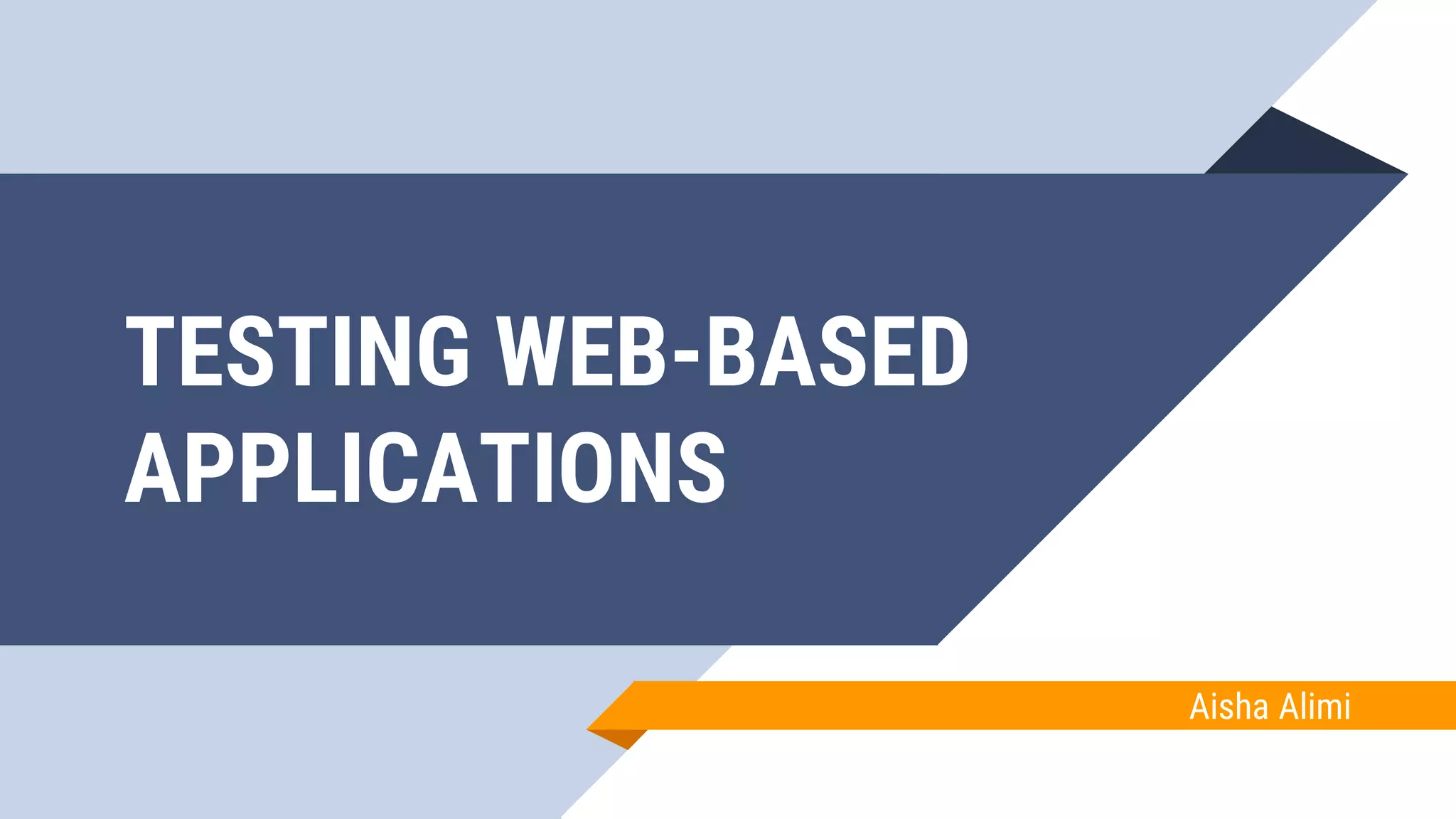 Testing Web Based Applications Pptx