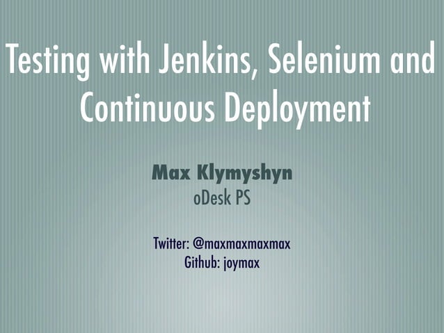 Testing With Jenkins Selenium And Continuous Deployment Ppt