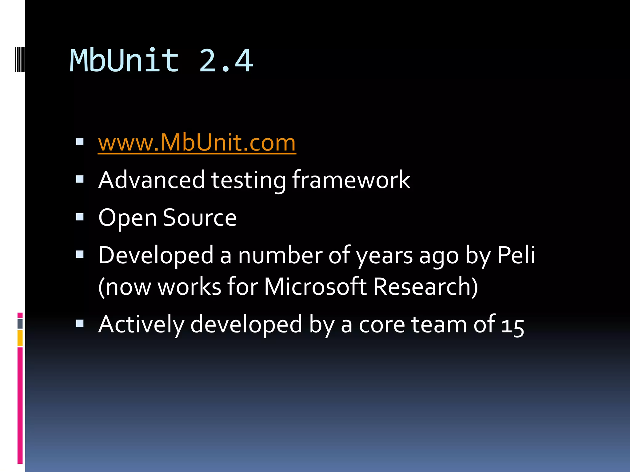 Testing your applications with mbunit | PPT