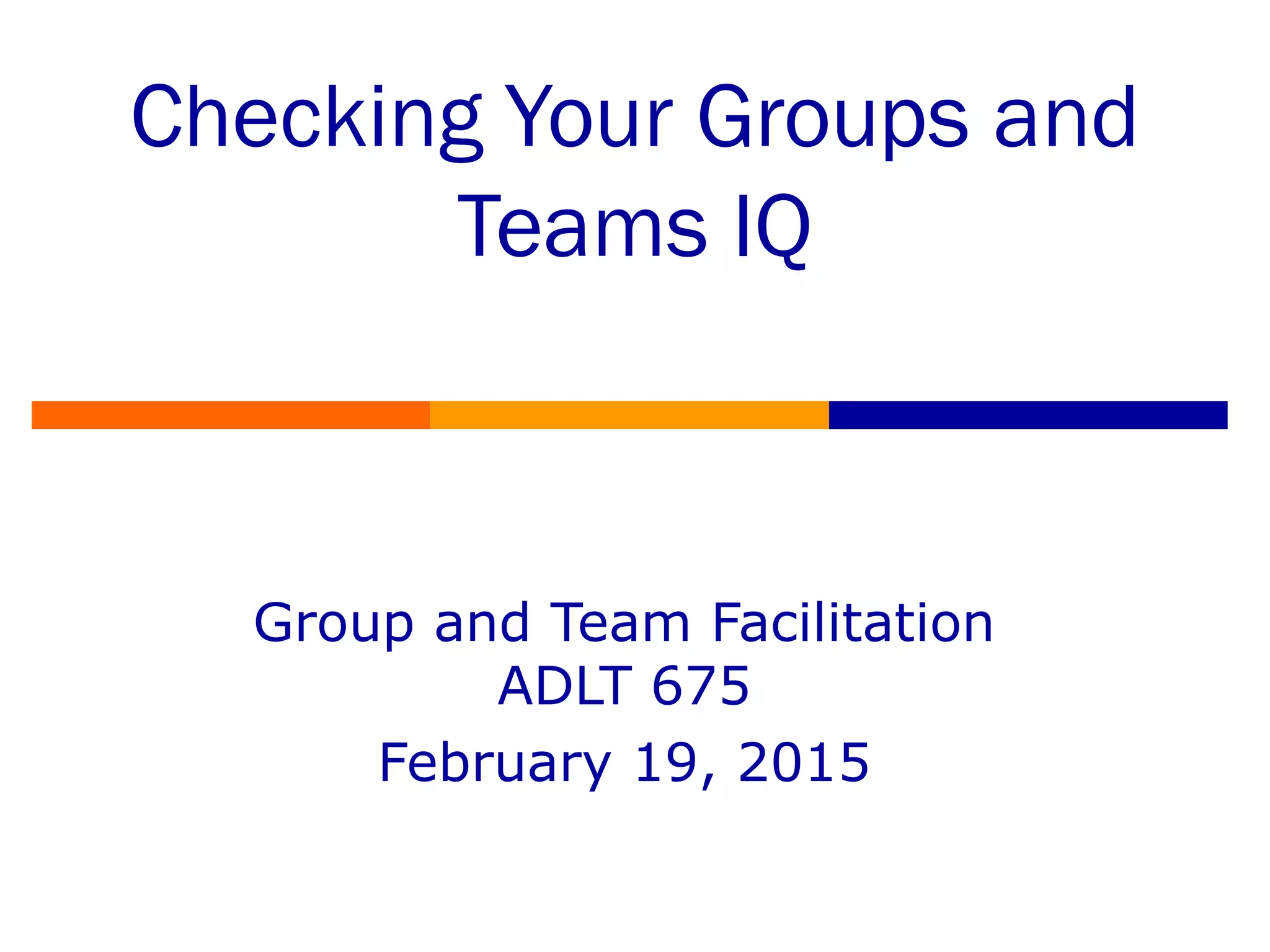 Testing your groups and teams iq revised 2015 | PPT