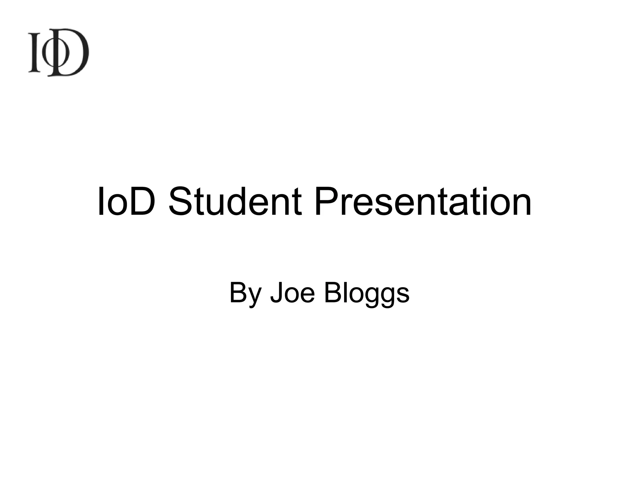 IoD Student Presentation | PPTX