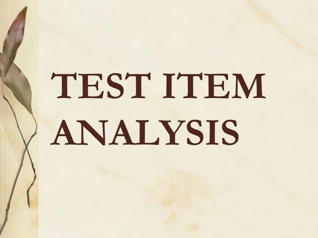 TEST ITEM ANALYSIS PRESENTATION 2022.ppt | Standardized Testing ...