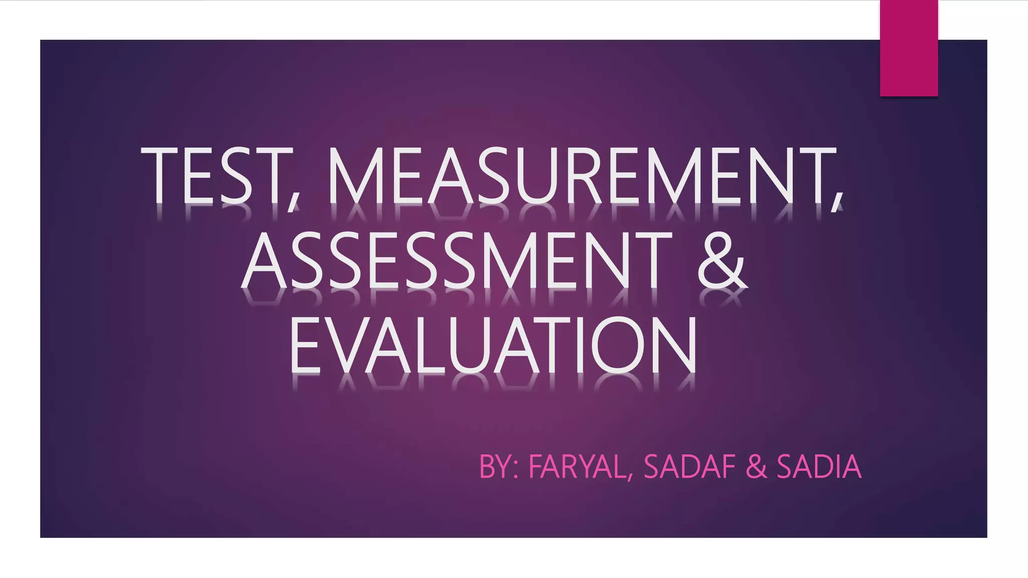 Test, measurement, assessment & evaluation | PPTX