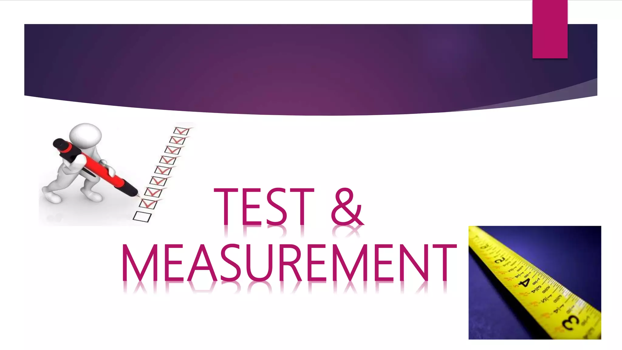 Test, measurement, assessment & evaluation | PPTX