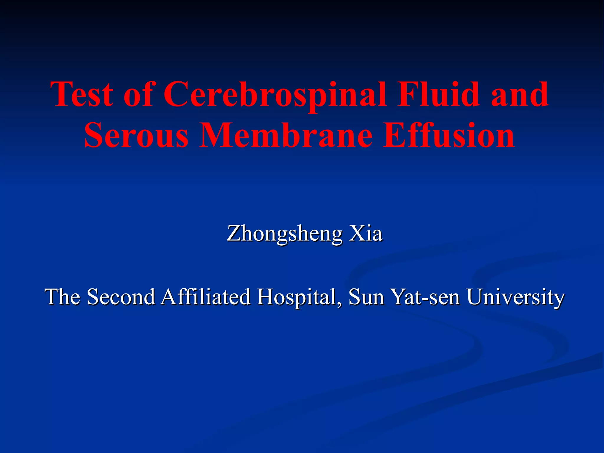 Test Of Cerebrospinal Fluid And Serous Membrance Effusion | PPT