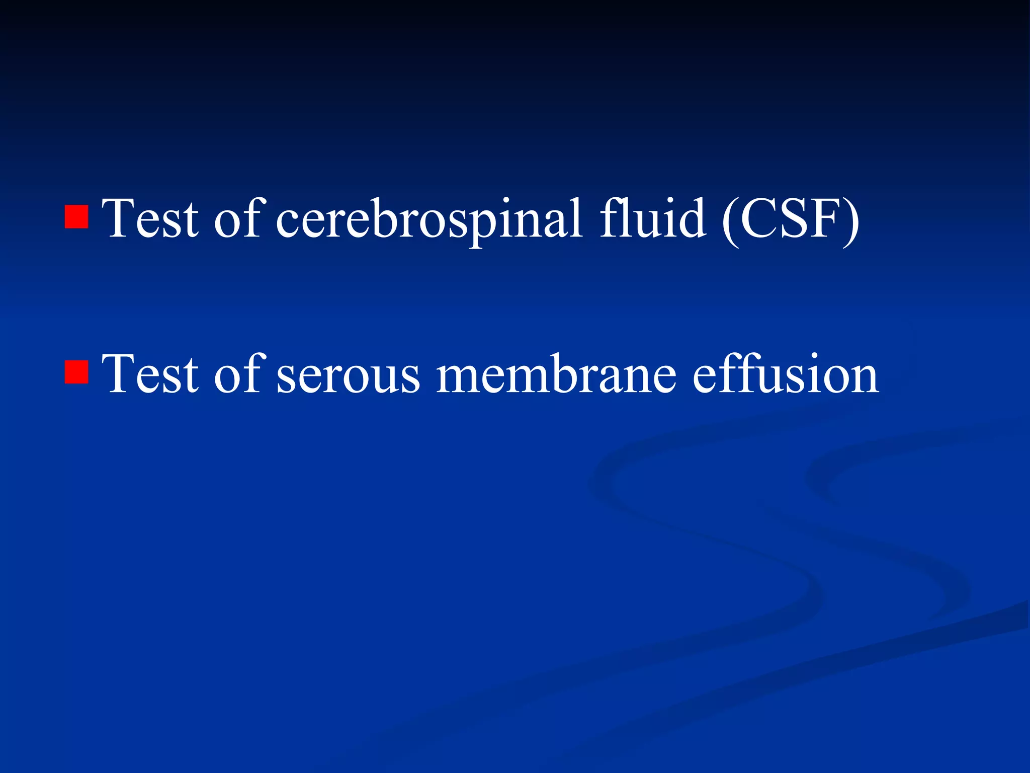 Test Of Cerebrospinal Fluid And Serous Membrance Effusion | PPT