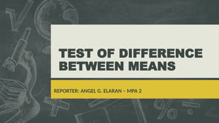 Test of Difference Between Means.pptx Test of Difference Between Means.pptx