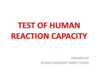 Test of human reaction capacity | PPT