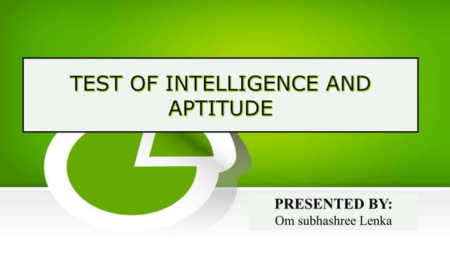 TEST OF INTELLIGENCE AND APTITUDE.pptx