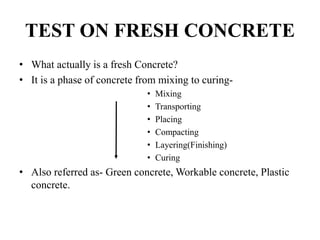 Test on fresh concrete and harden concrete | PPTX